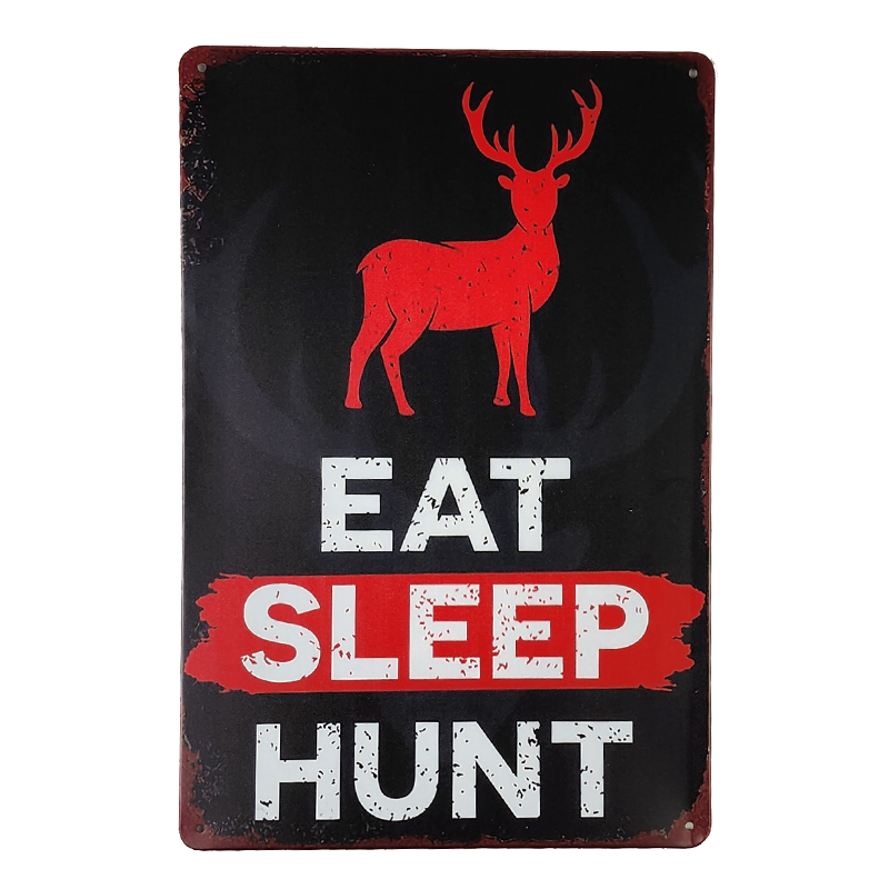 Eat Sleep Hunt Tin Metal Sign – Guts Fishing Apparel